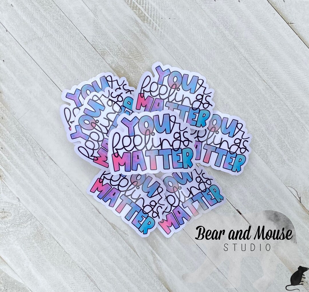 Your Feelings Matter, You Matter, Laptop Sticker, Water Bottle Sticker ...