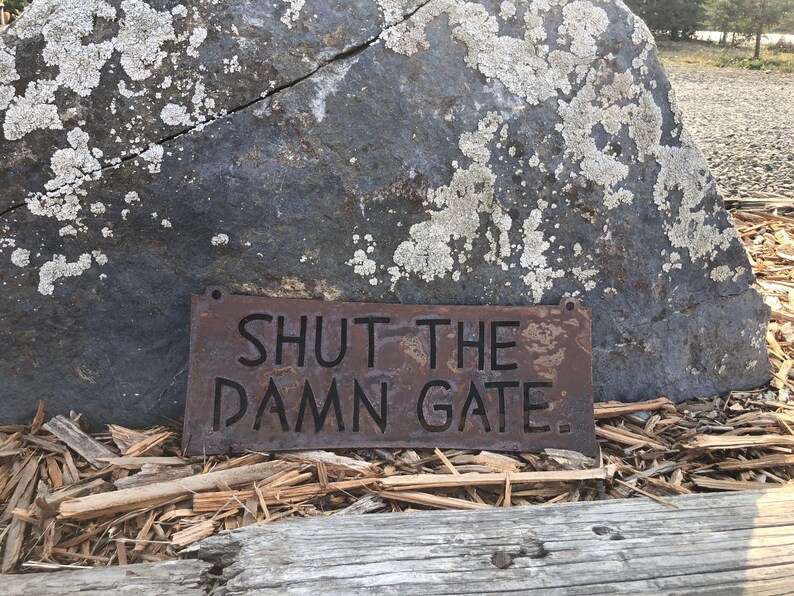 Shut the Damn Gate | Close the Gate Sign | Metal Farm Signs - Etsy