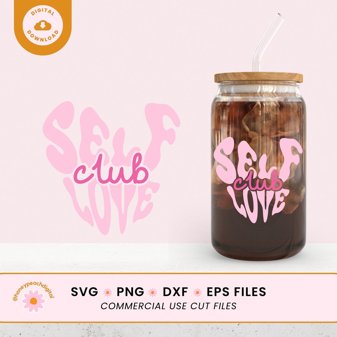 Self Love Club Svg, Self Love SVG, Positive Affirmation Svg, Valentines ...