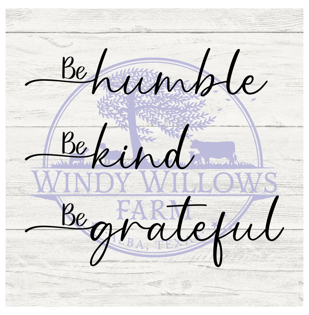 Be Humble, Be Kind, Be Grateful - Etsy