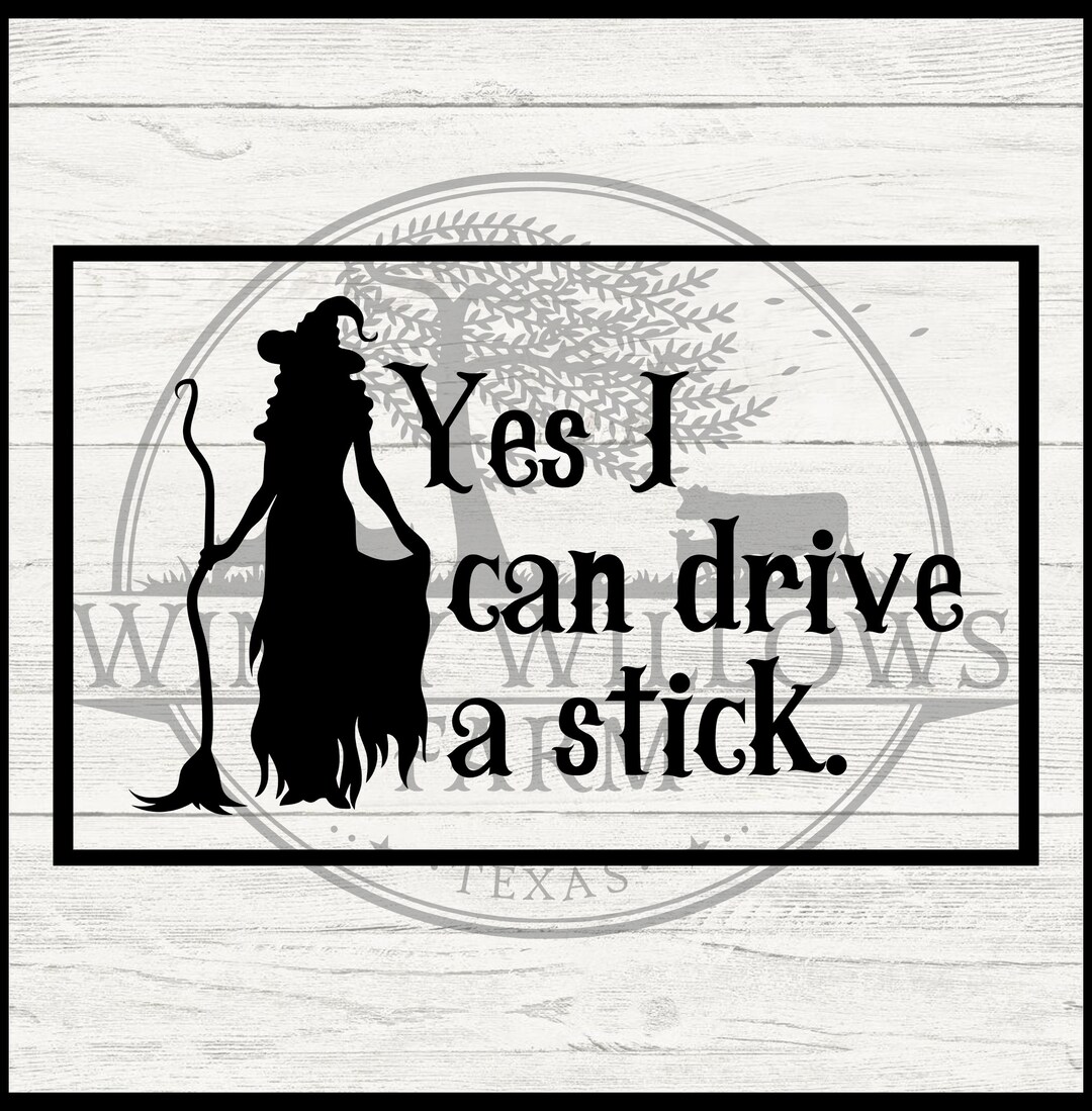 Yes I Can Drive a Stick - Etsy