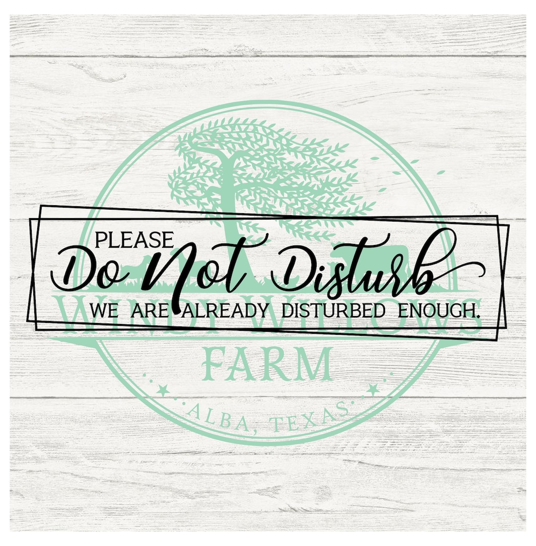 Please Do Not Disturb We Are Already Disturbed Enough. - Etsy