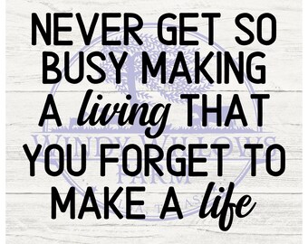 Never Get so Busy | Etsy