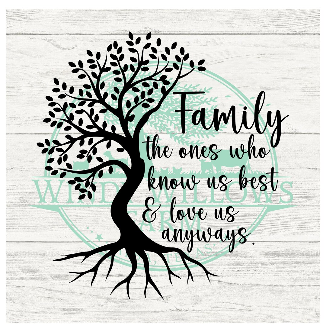Family the Ones Who Know Us Best & Love Us Anyways - Etsy