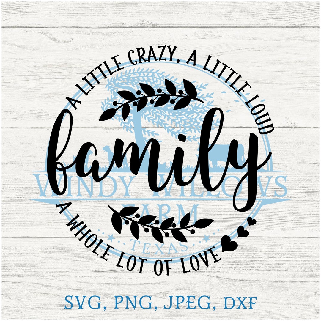 A Little Crazy, a Little Loud, a Whole Lot of Love - Etsy