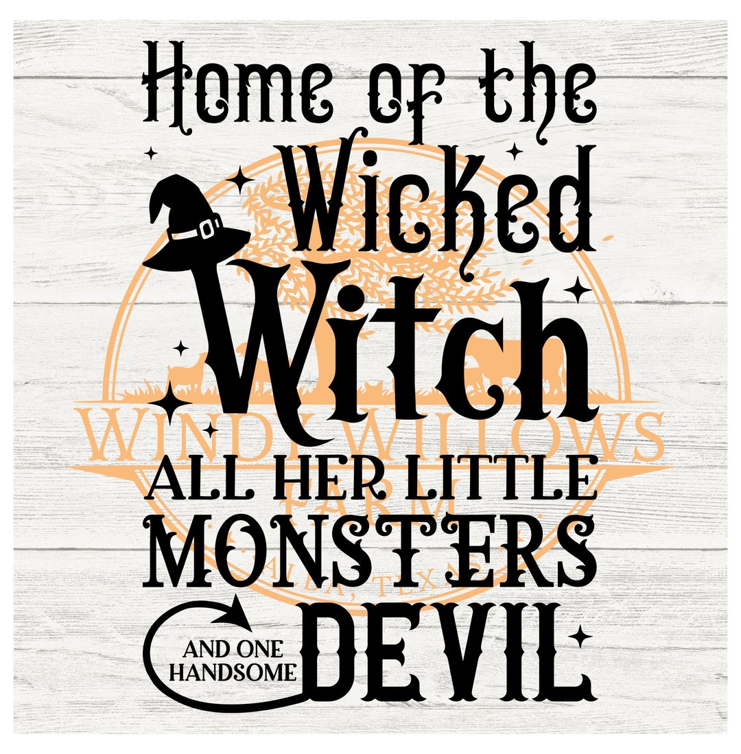 Home of the Wicked Witch All Her Monsters and One Handsome Devil - Etsy