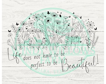 Life Does Not Have to Be Perfect to Be Beautiful Sign - Etsy
