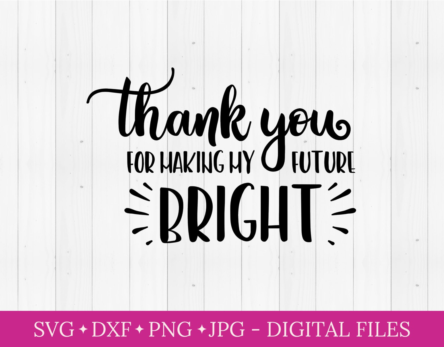 Thank You for Making My Future Bright Svg Svg for Cricut - Etsy