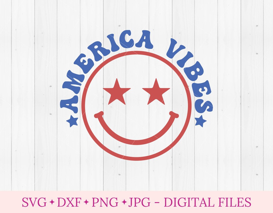 America Vibes Smiley Face Svg, American Babe Svg, Svg for Cricut, 4th ...