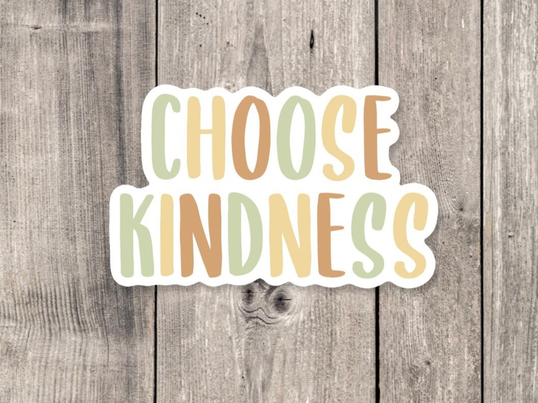 Choose Kindness Sticker, Vinyl Sticker, Mental Health, Positive Sayings ...