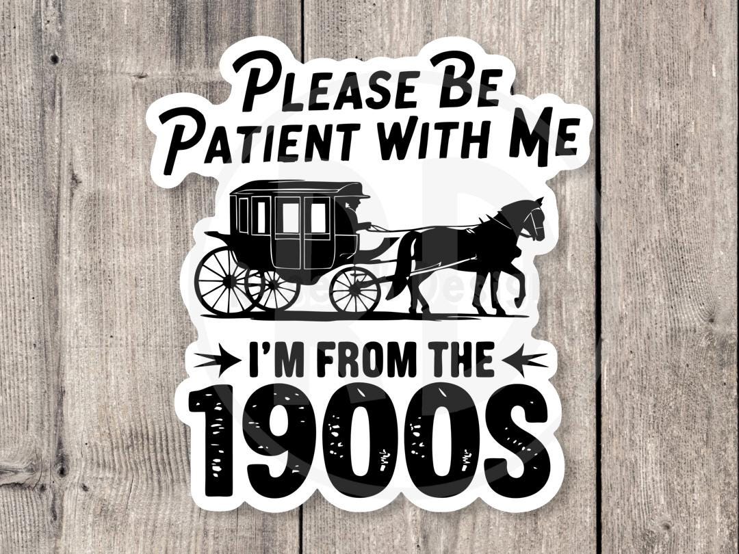 Please Be Patient With Me, I’m From the 1900s - Funny Water Bottle ...