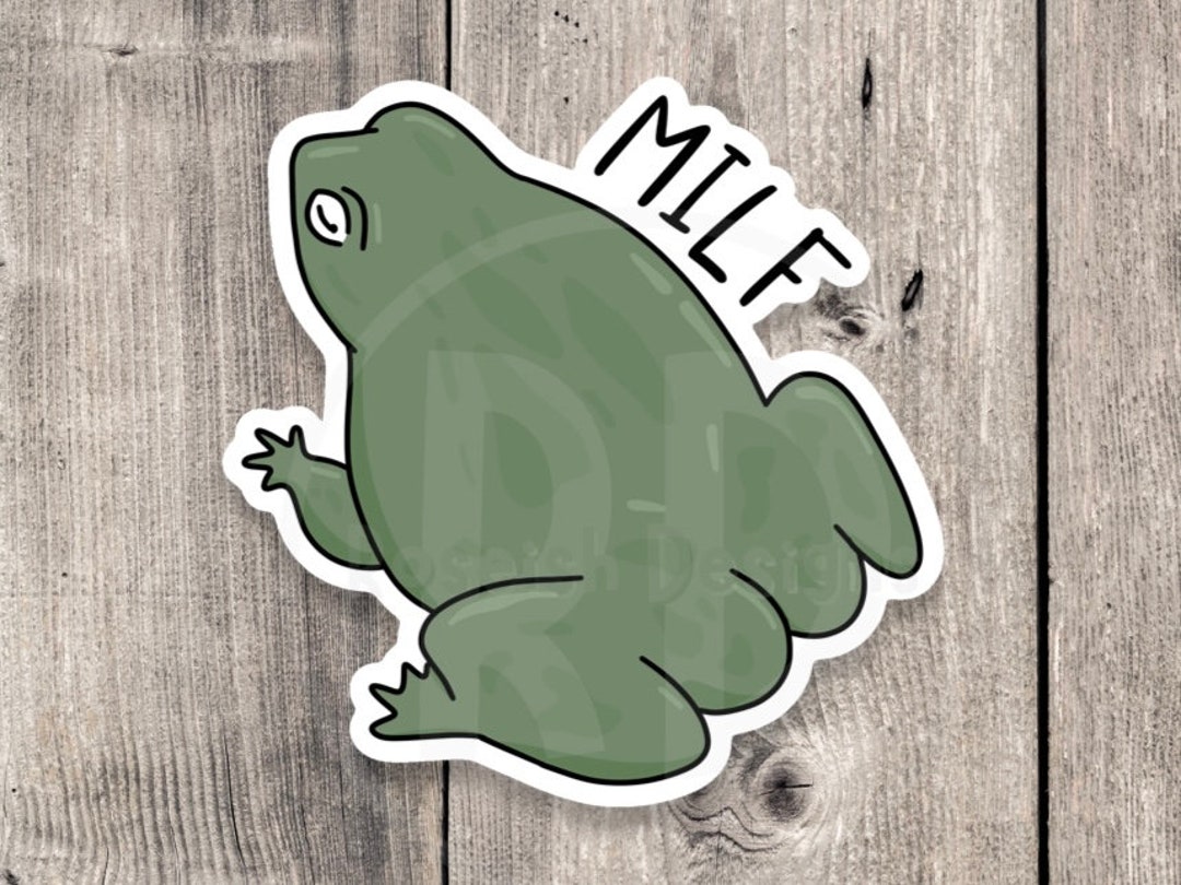 Frog Sticker, Man I Love Frogs, Milf, Frog Butt, Funny Animal Stickers ...