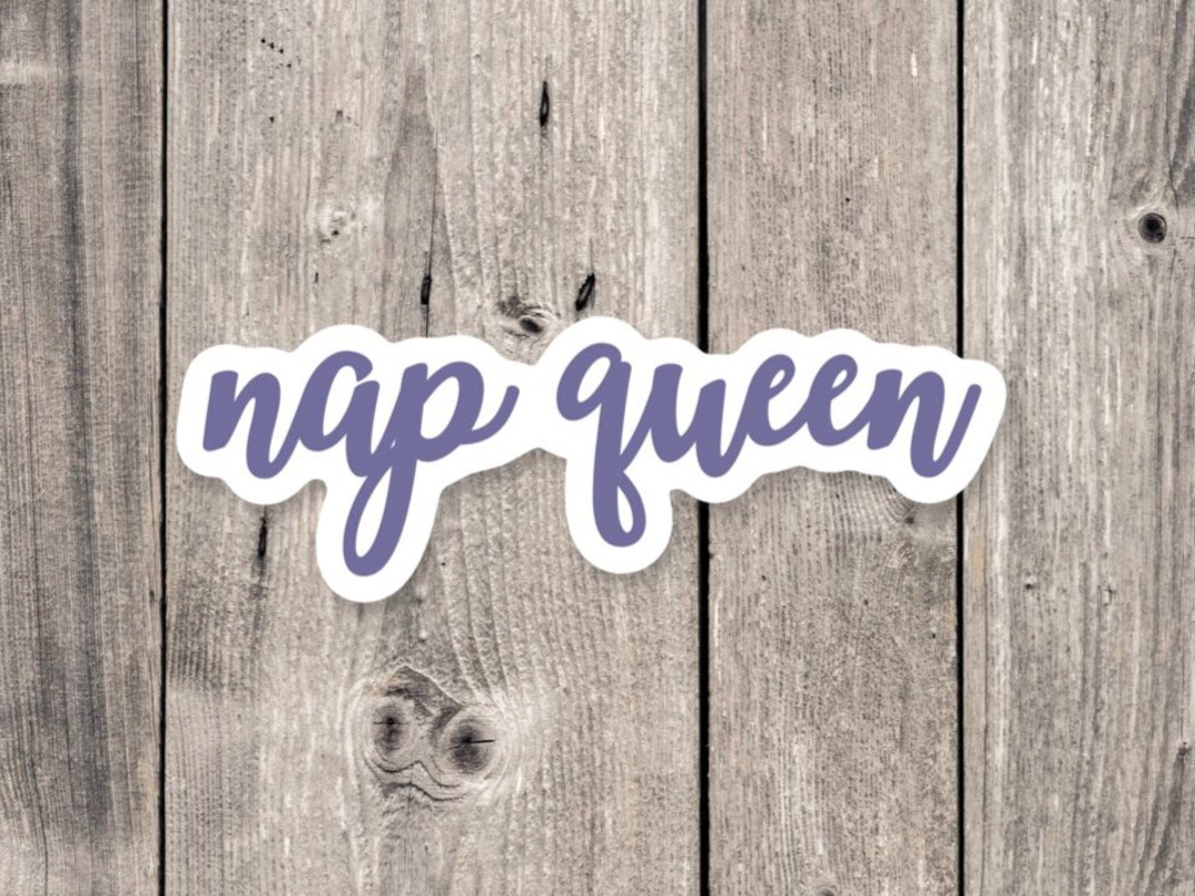 Nap Queen Sticker, I Love Naps, Lazy Stickers, Water Bottle Sticker ...