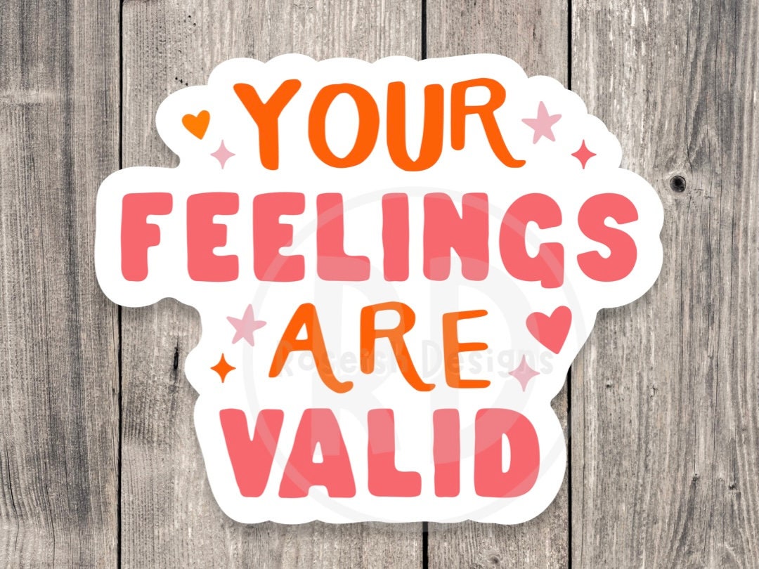 Your Feelings Are Valid,, Mental Health Stickers, Positive Quotes ...