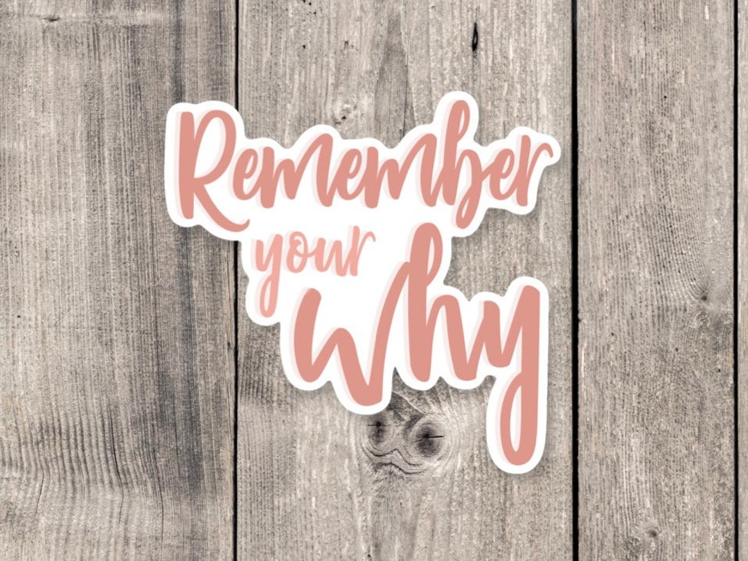 Remember Your Why, Positive Quote, Uplifting Gift for Her, Cute Sayings ...