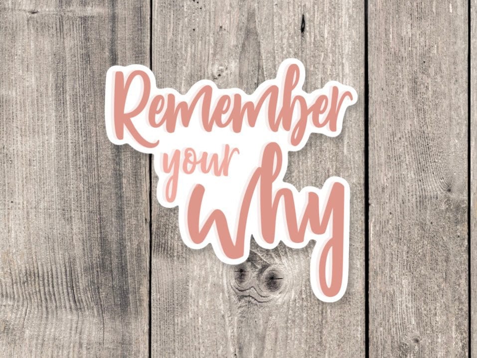 Remember Your Why, Positive Quote, Uplifting Gift for Her, Cute Sayings ...