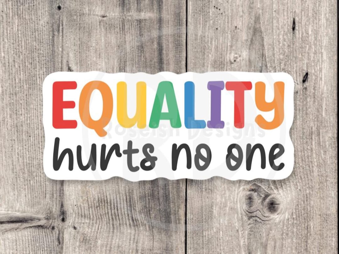 Pride Sticker: Equality Hurts No One, Rainbow LGBTQ+ Vinyl Decal - Etsy