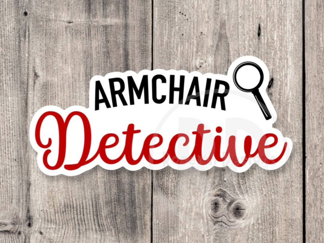 Armchair Detective Sticker: True Crime Lover Gift - Etsy