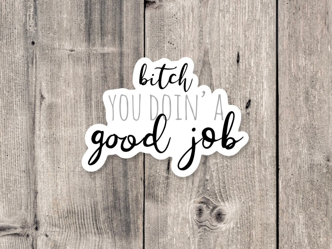 You Doin' a Good Job, Millennial Sticker, Trending Sticker, Aesthetic ...