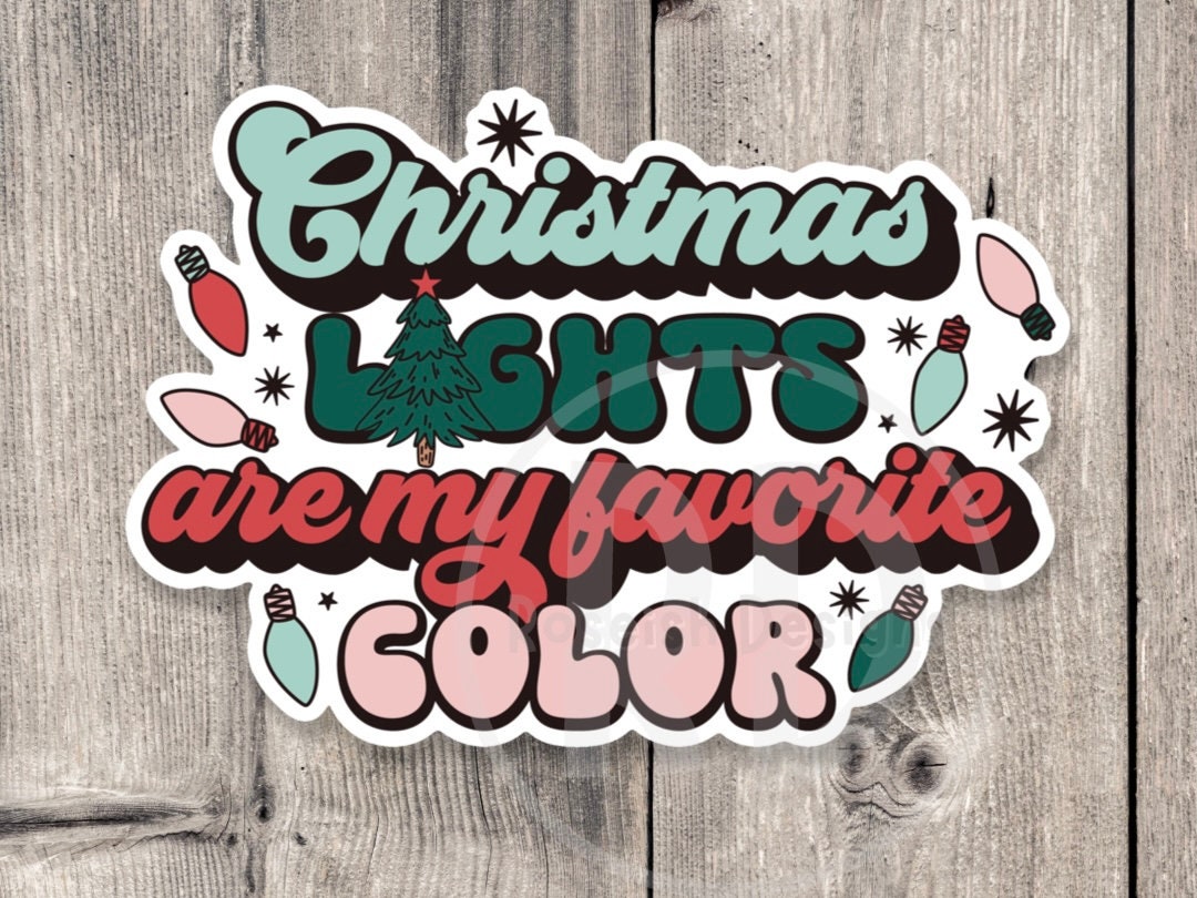 Christmas Lights Are My Favorite Color Sticker, Cute Christmas Stickers ...