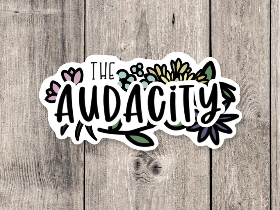 The Audacity Sticker Water Bottle Stickers Sassy Floral - Etsy