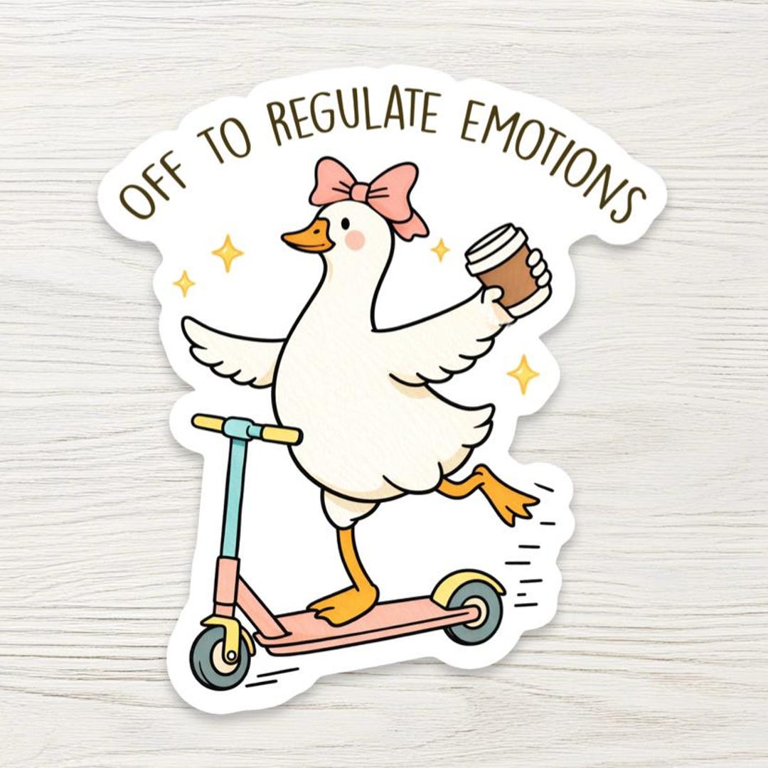 Funny Goose Sticker - "regulate Emotions" Mental Health Decal - Chaos ...