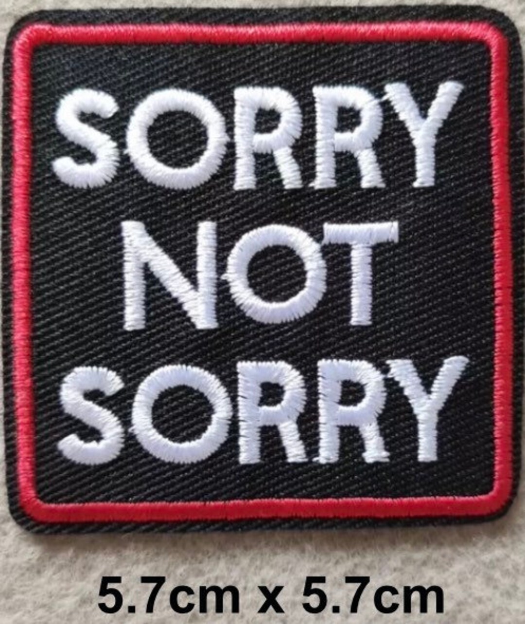 Sorry Not Sorry Patch-cute Patch-iron on Patch-embroidered - Etsy