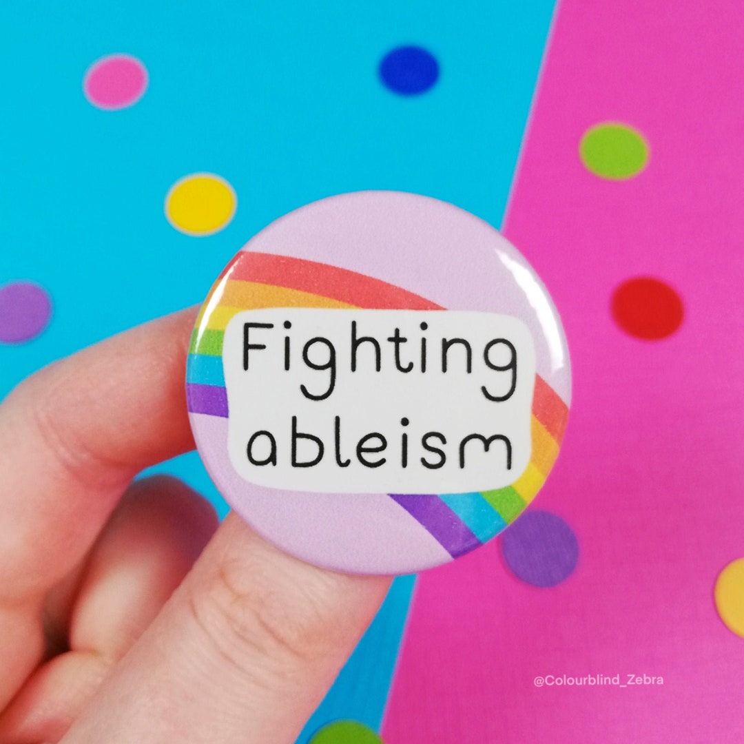 Fighting Ableism Button Badge - Disability Awareness Pin - Invisible ...
