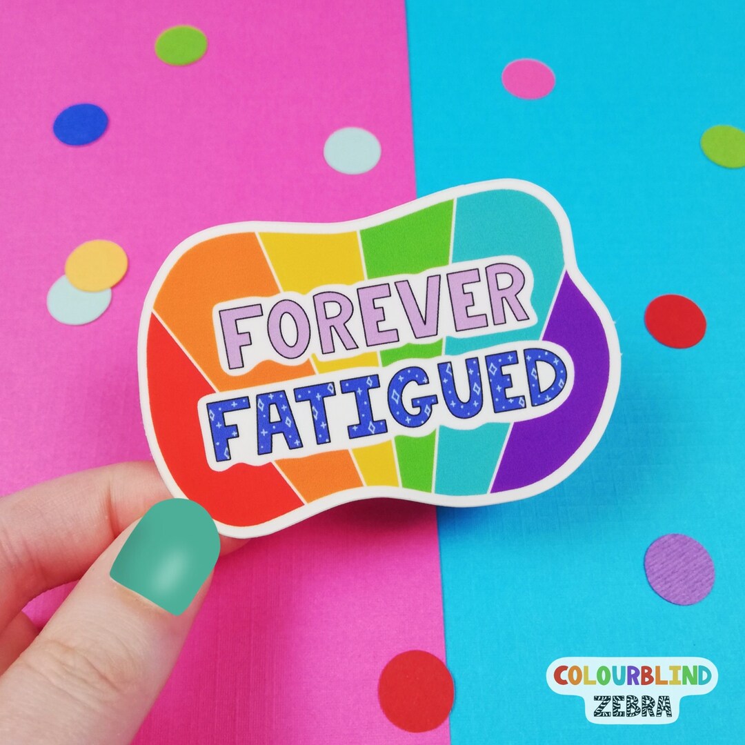 Forever Fatigued Matte Vinyl Sticker - Chronic Illness Sticker ...