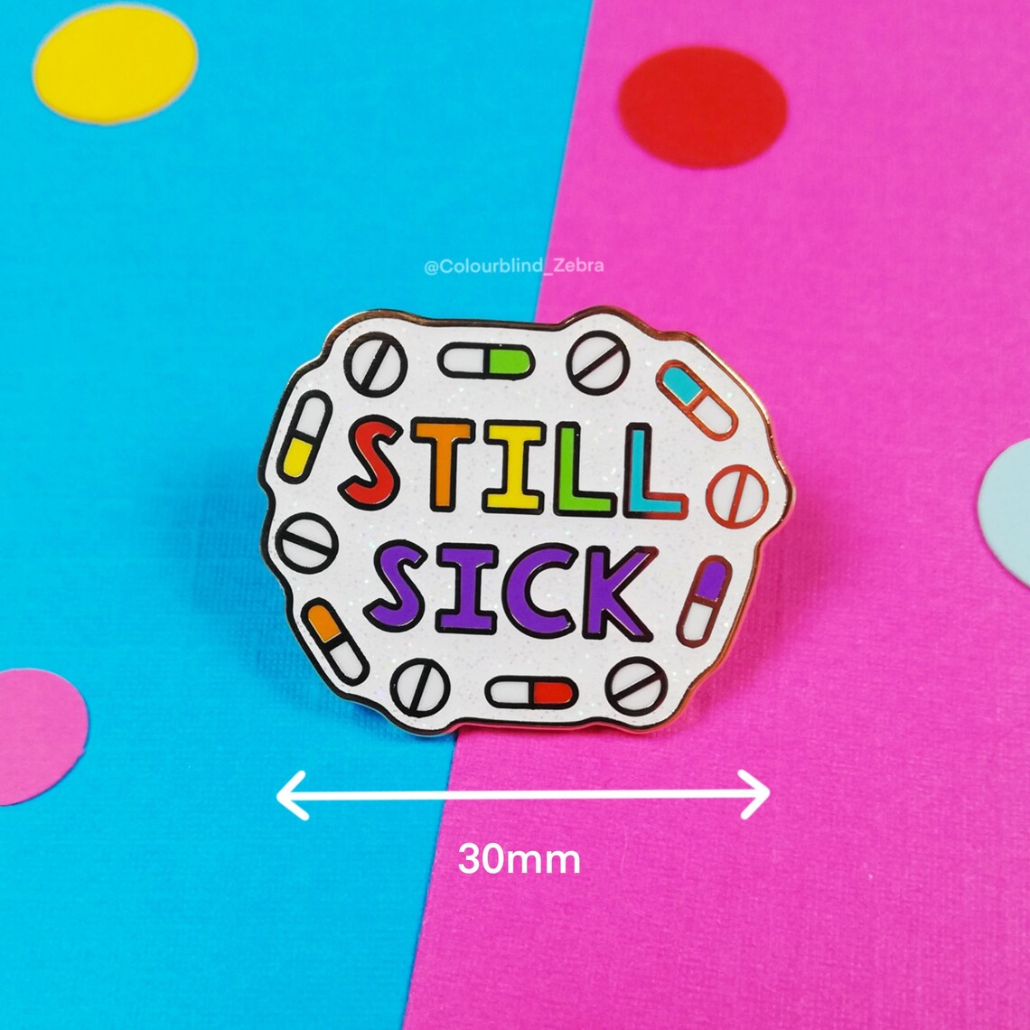 Still Sick Glitter Hard Enamel Pin Chronic Illness Awareness - Etsy UK