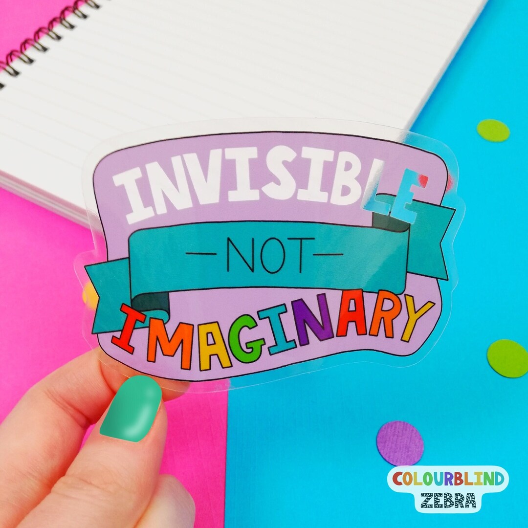 Invisible Not Imaginary Vinyl Sticker - Hidden Illness and Disability ...