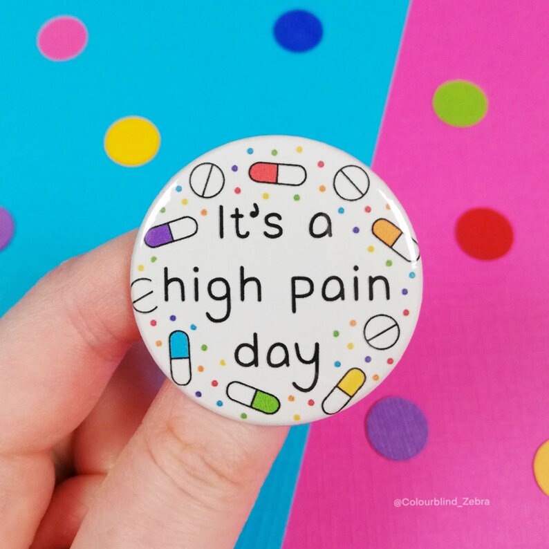 It's a High Pain Day Button Badge Chronic Pain Warrior | Etsy