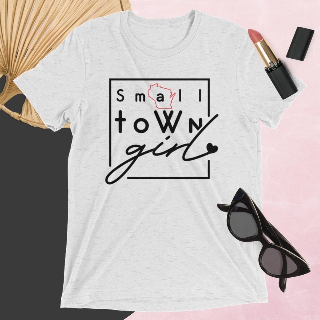 Small Town Girl Wisconsin Short Sleeve Graphic Tee, Wisconsin Shirt ...