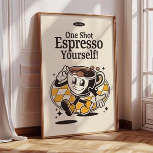 One Shot Espresso Your Self!, Quote Art Print Retro Coffee Shop Wall ...