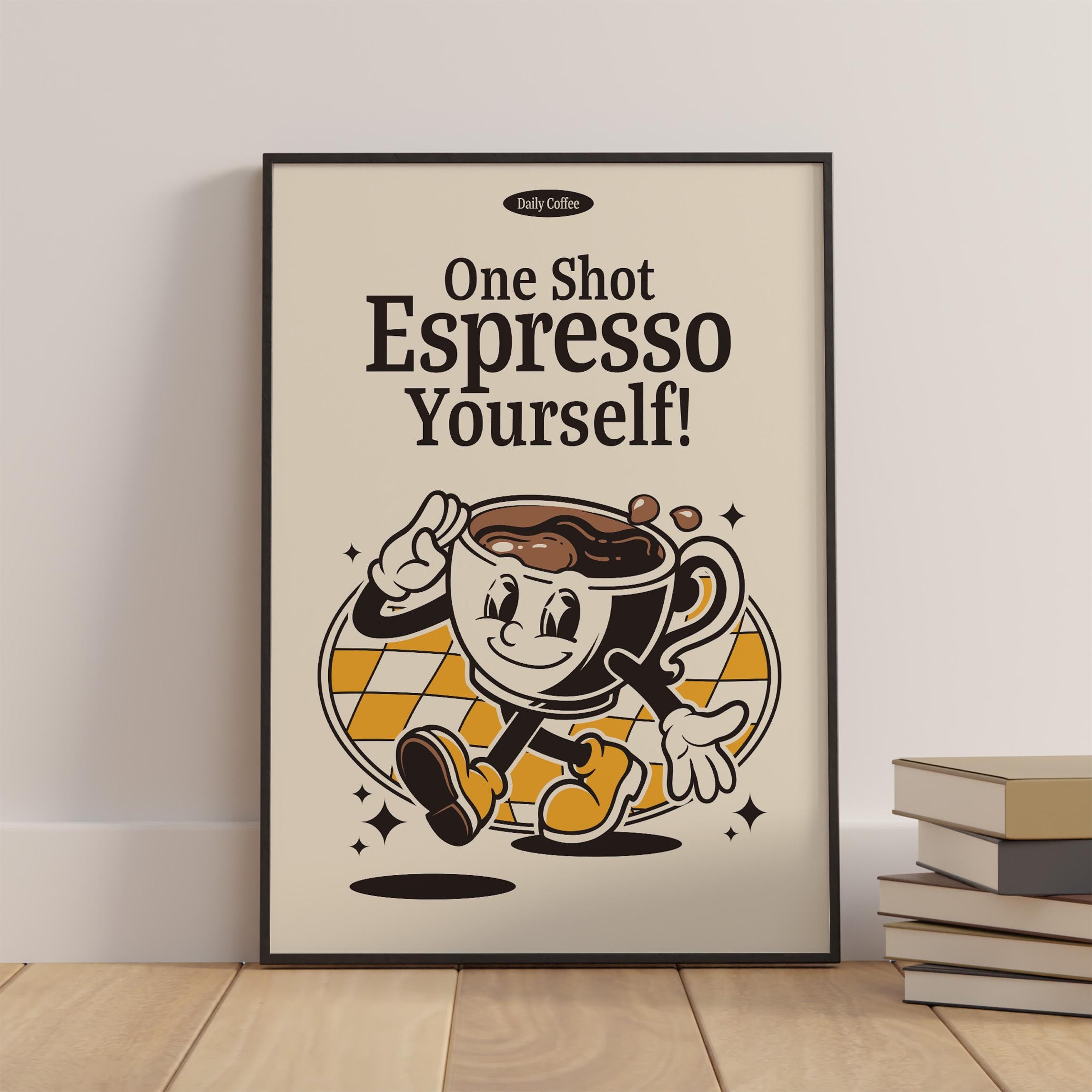 One Shot Espresso Your Self!, Quote Art Print Retro Coffee Shop Wall ...