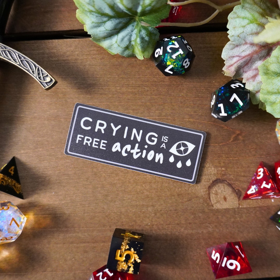 Crying is a Free Action Sticker, Dnd Stickers, Dungeon Master Gift, Dm ...