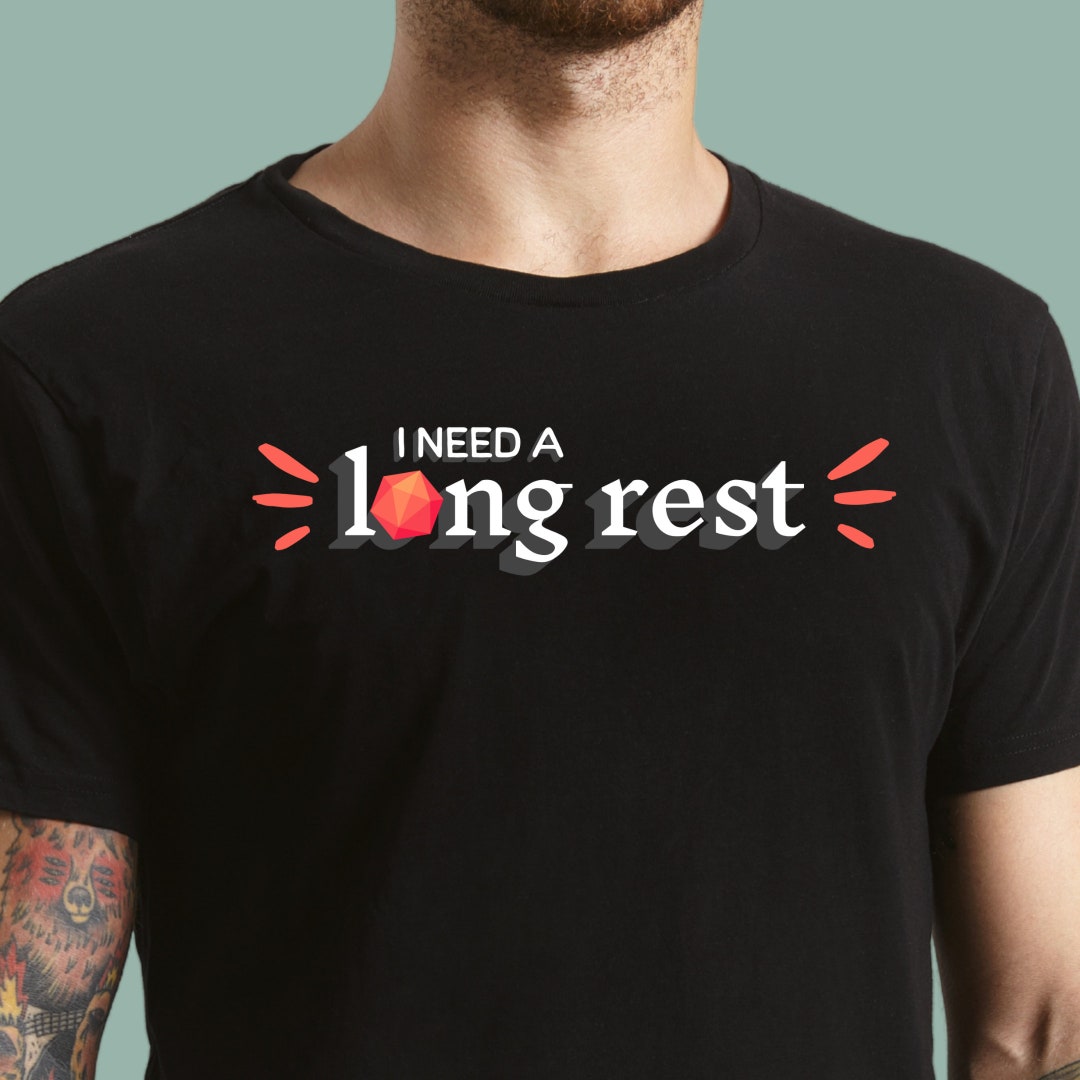 I Need a Long Rest Dnd Shirt: D20 Gaming Tee - Etsy