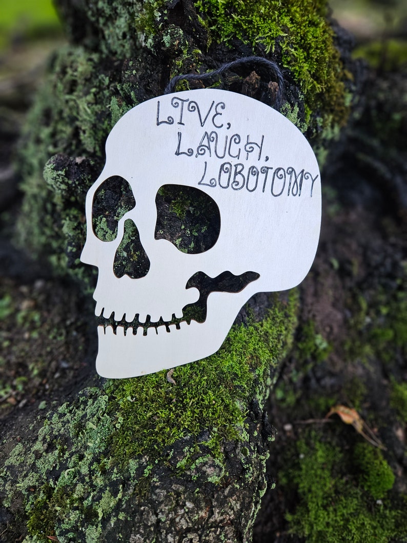 Live Laugh Lobotomy Wood Burned Skull Sign, Pyrography, Creepy Decor ...