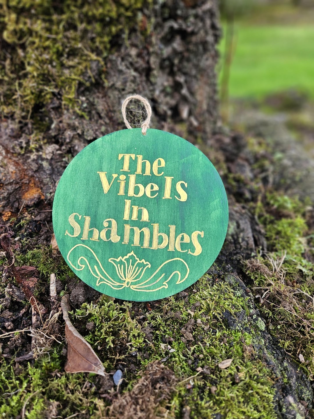 The Vibe is in Shambles Wood Burned Sign, Pyrography, Green and Gold ...
