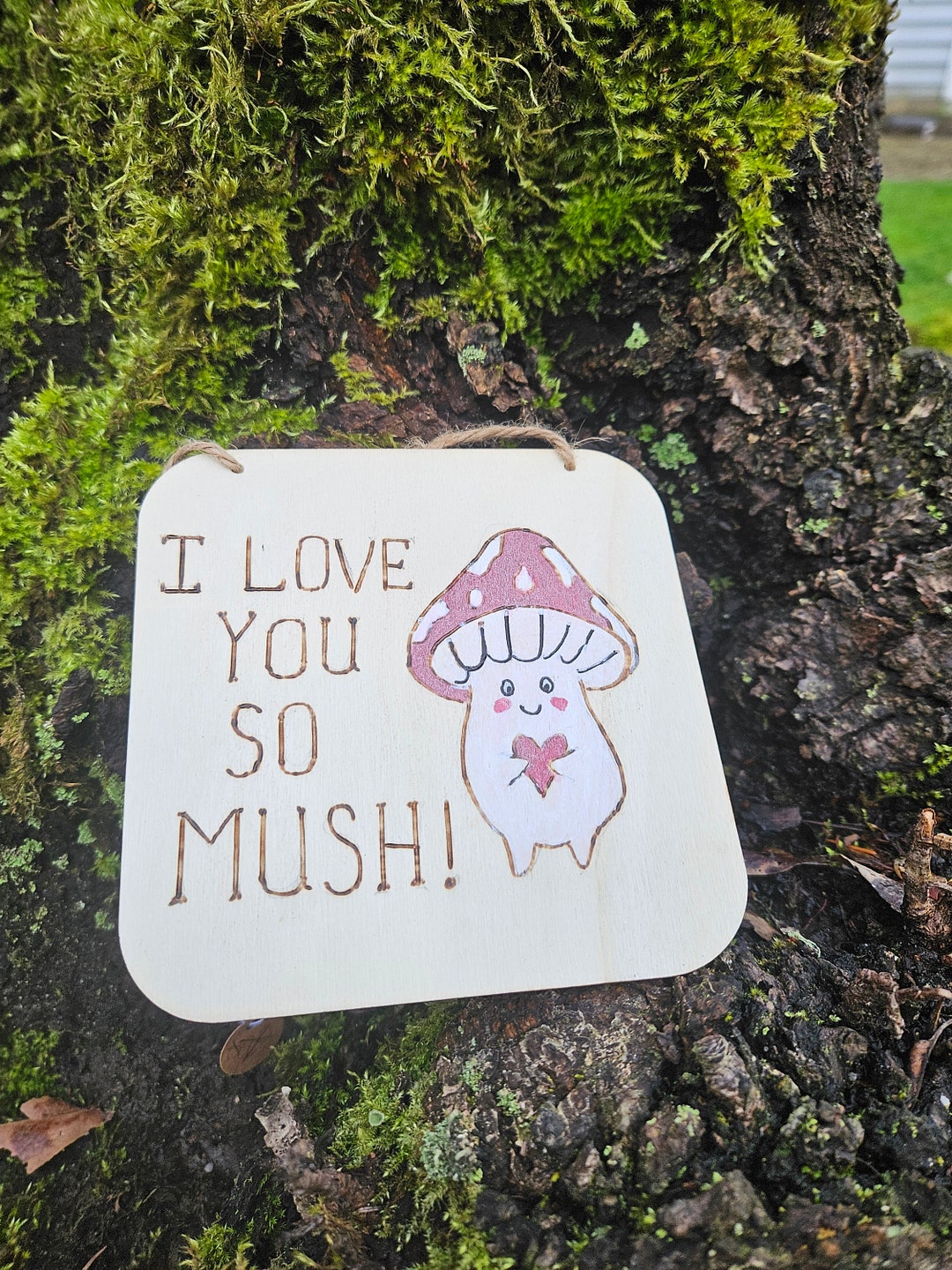 I Love You so Mush Wood Burned Mushroom Sign, Pyrography, Fungus, Gf ...
