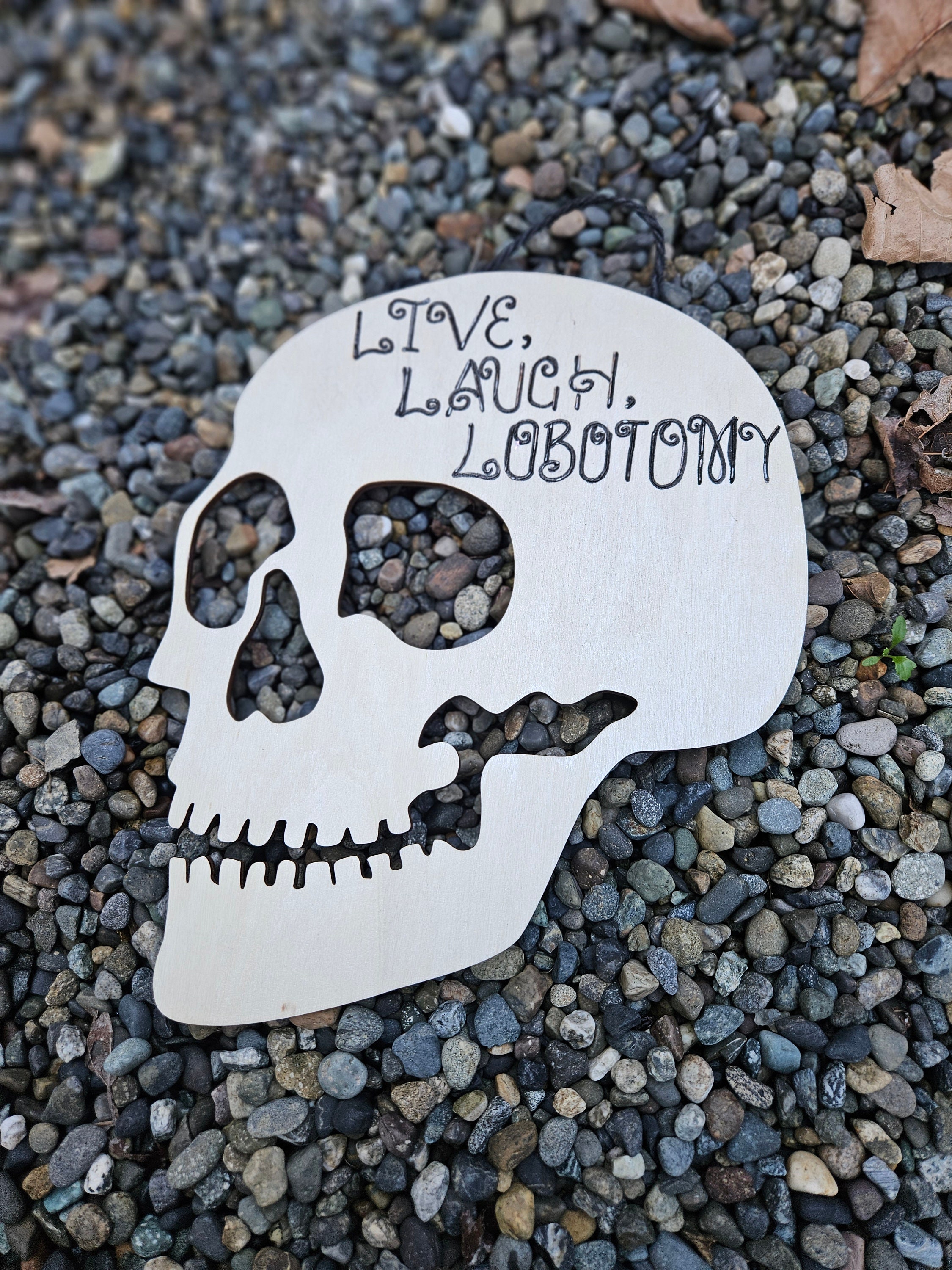 Live Laugh Lobotomy Wood Burned Skull Sign, Pyrography, Creepy Decor ...