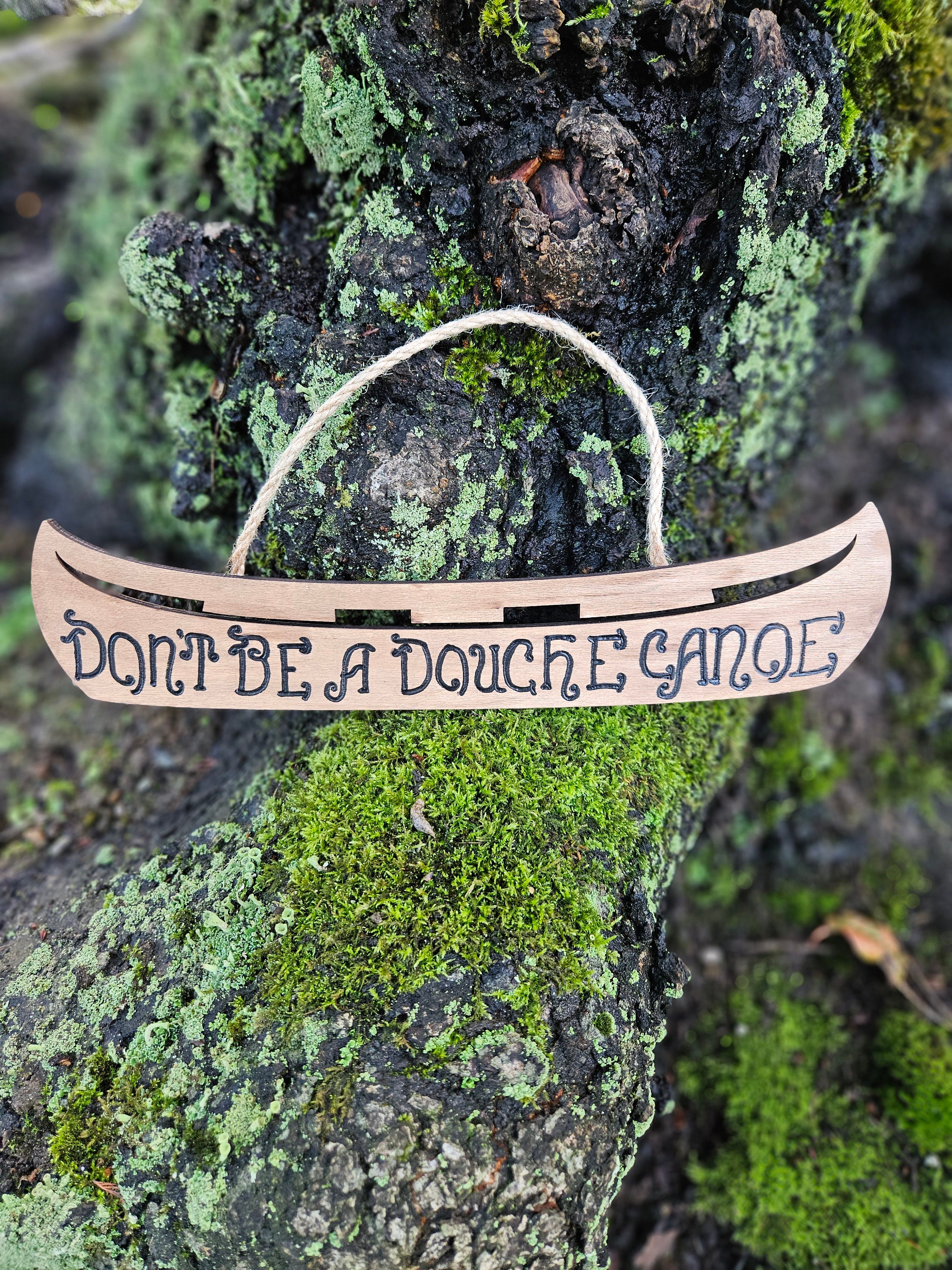 Don't Be a Douche Canoe Wood Burned Sign, Pyrography, Canoe, Boat Decor ...