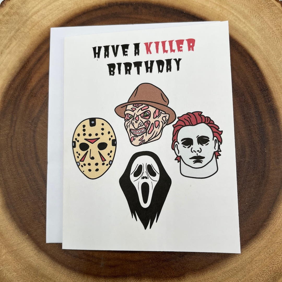 Have A Killer Birthday Card, Halloween Birthday Card, Horror Movie ...