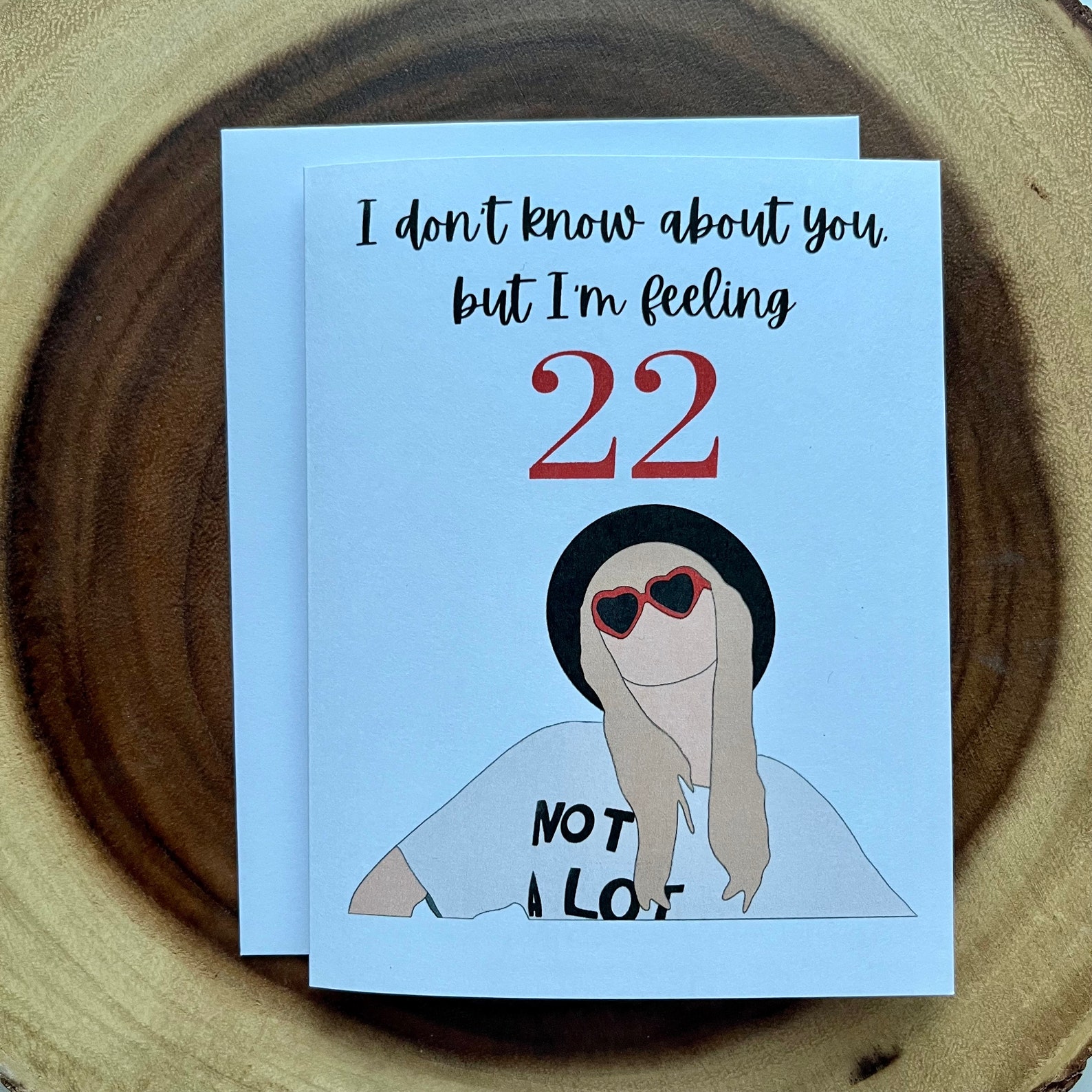 Feeling 22 Birthday Card, Taylor Swift Bday Card, Birthday Theme, for ...