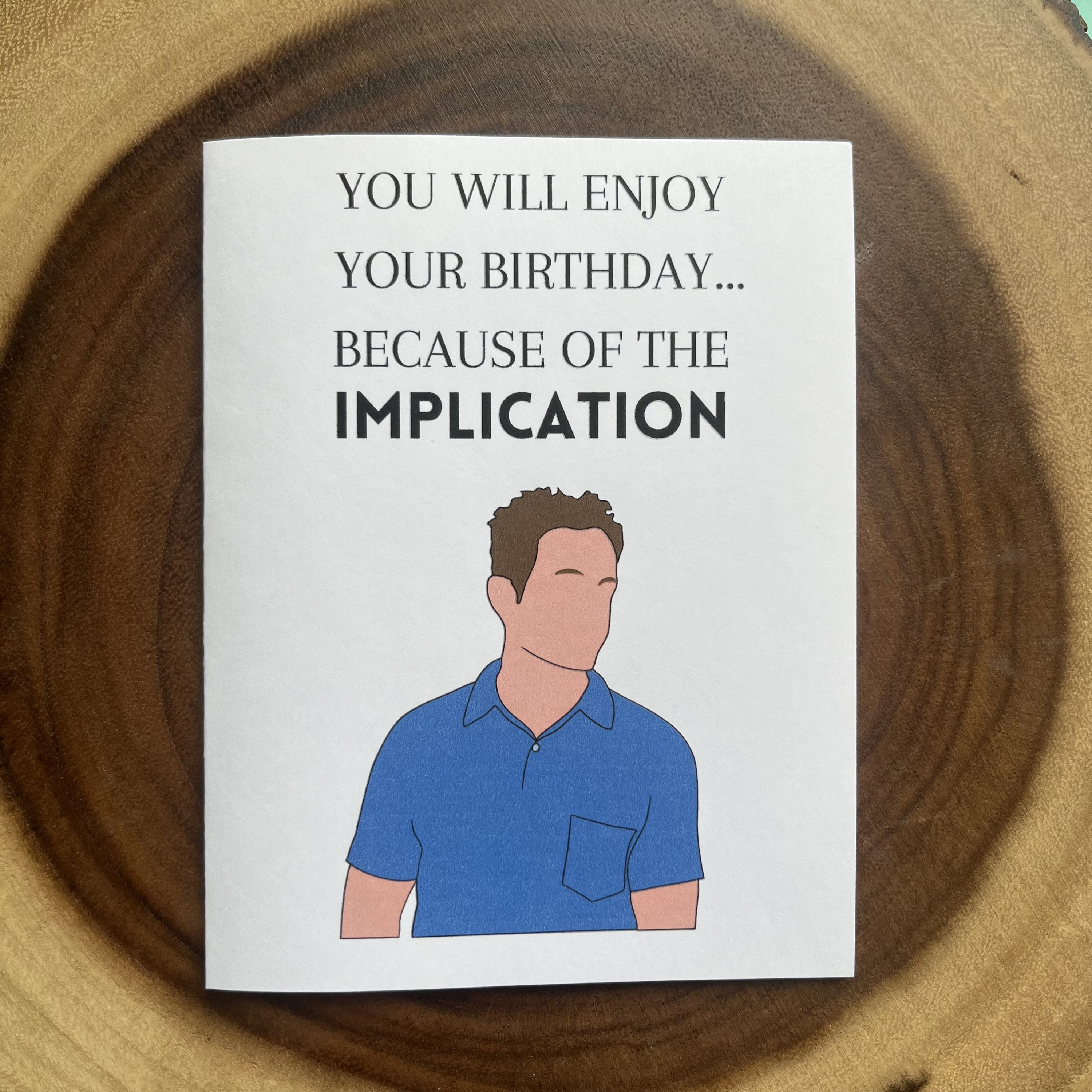 Always Sunny in Philadelphia Birthday Card, Because of the Implication ...