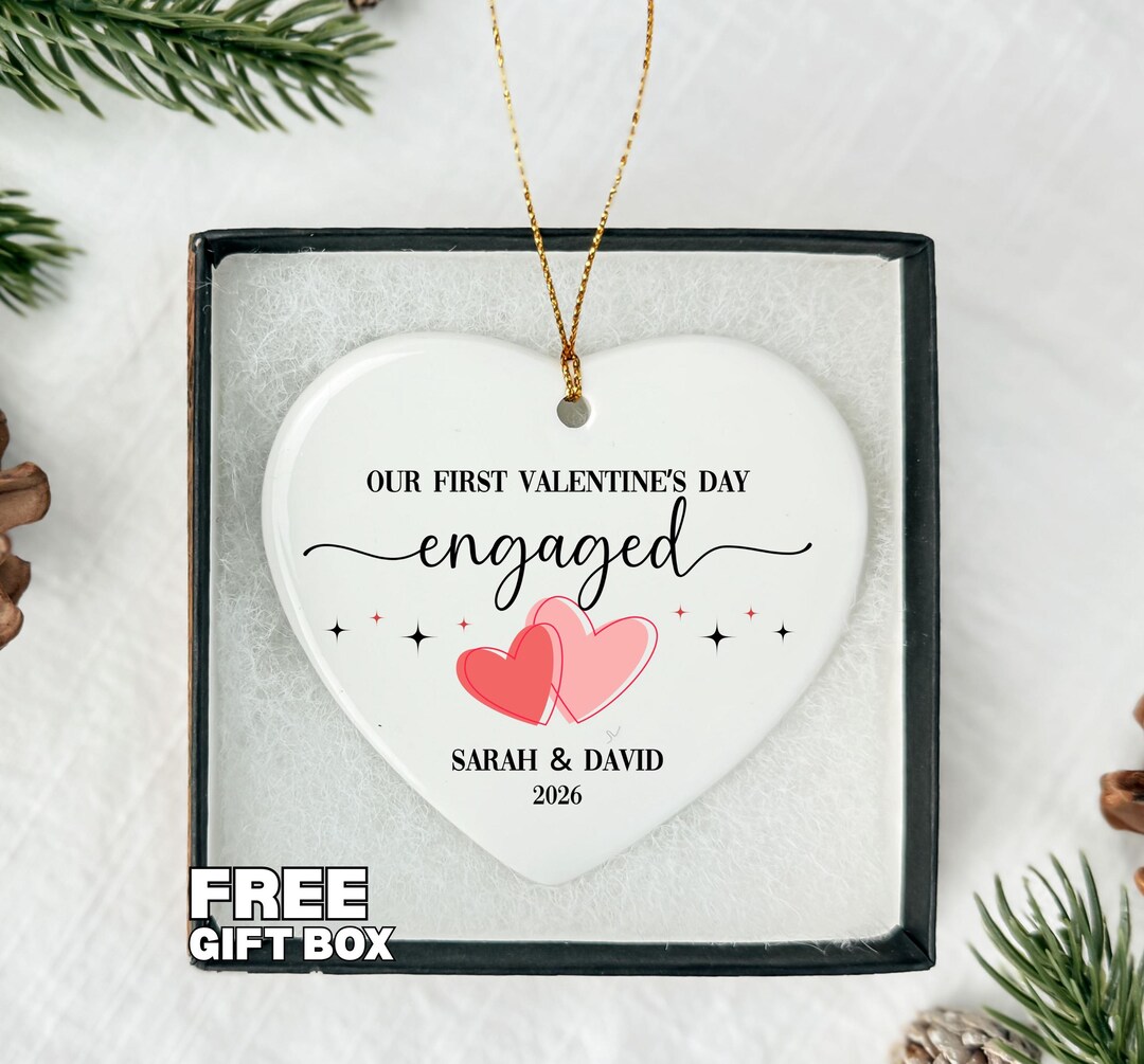 Our First Valentines Engaged Ornament, Personalized Valentines Gift for ...