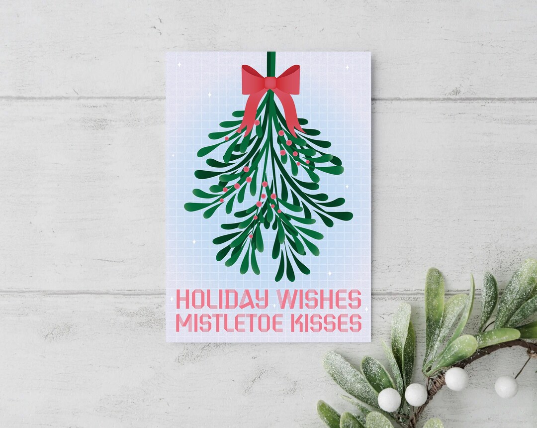 Printable Mistletoe Christmas Card, Holiday Wishes Mistletoe Kisses ...