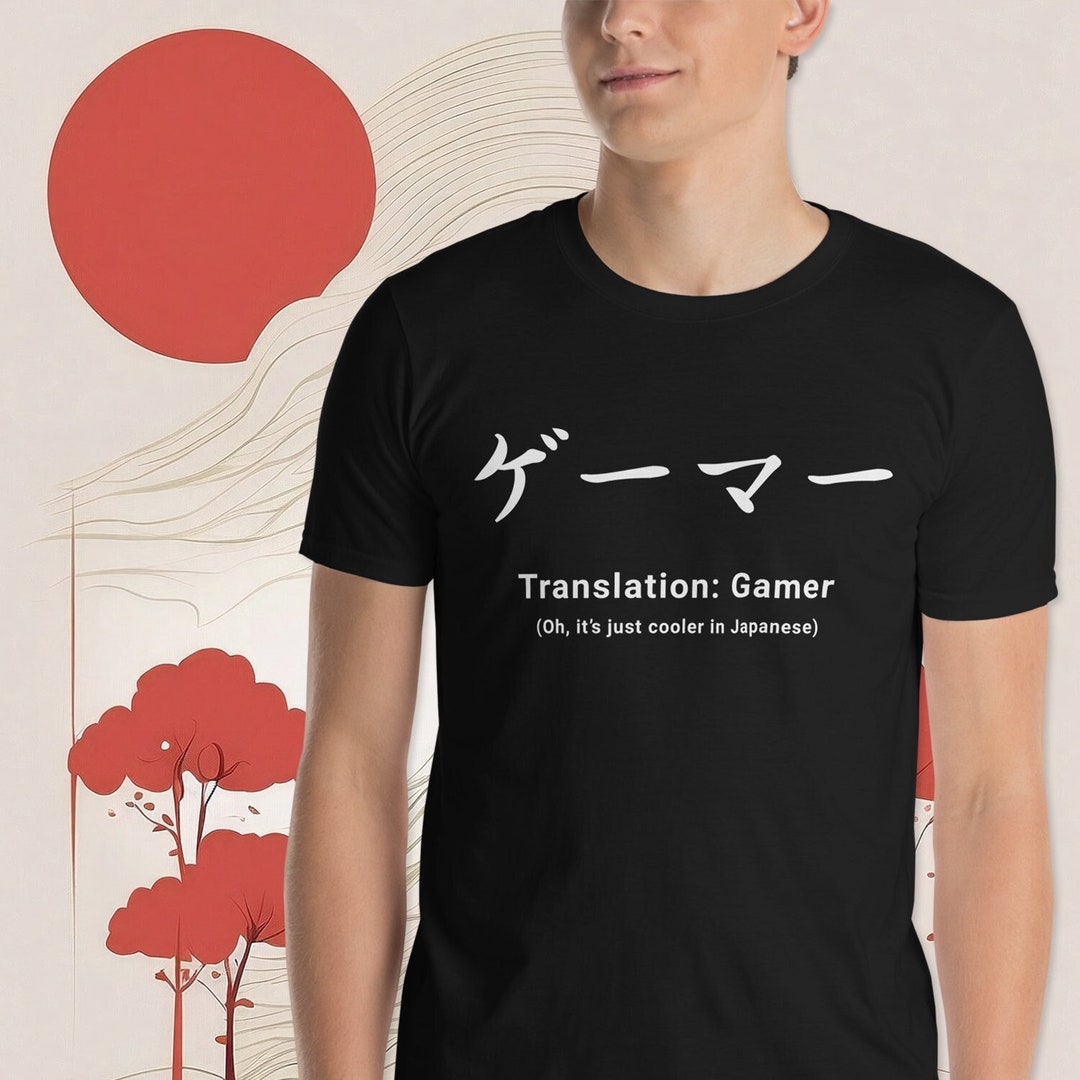 Gamer in Japanese Font Funny Video Gamer T-shirt, Cool Japanese Gaming ...