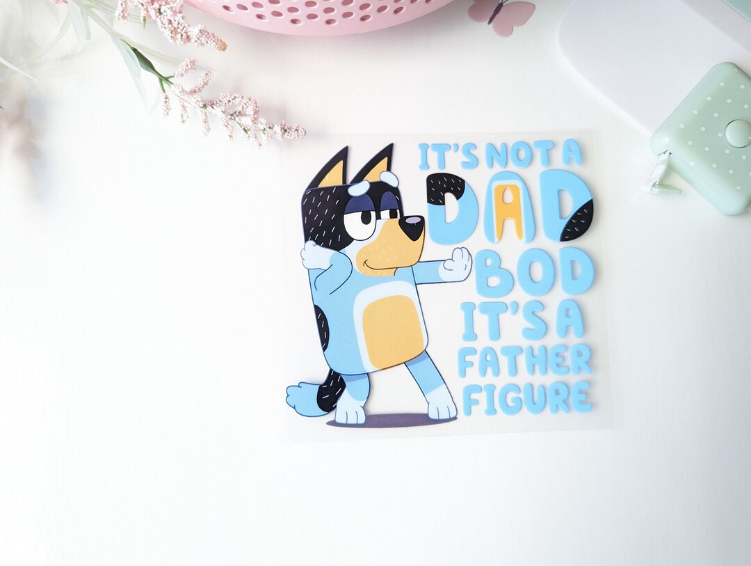 Bluey Dad UV DTF Double Print Adhesive Wrap Premium Uv DTF Wrap for ...