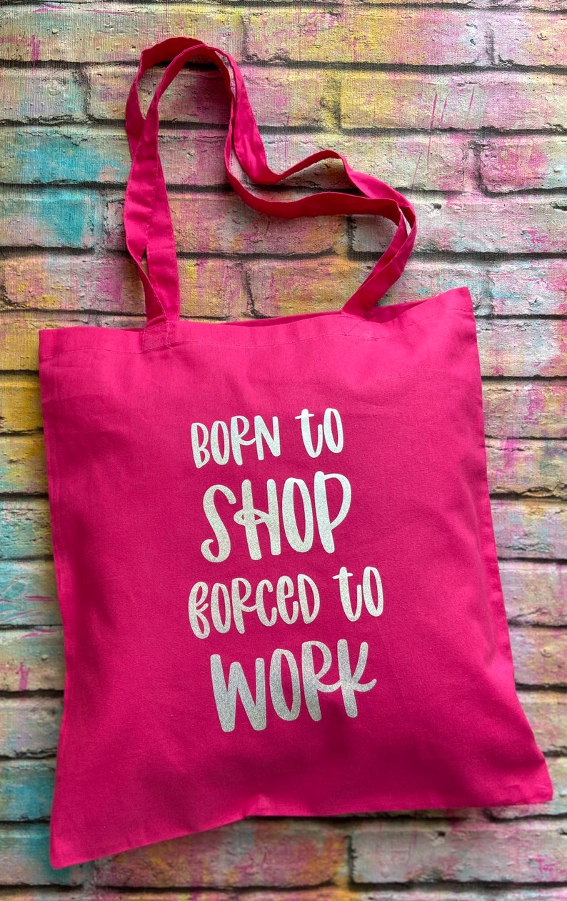 Shopaholics Shopping Bag Born to Shop Shopping Bag Reusable Bag ...